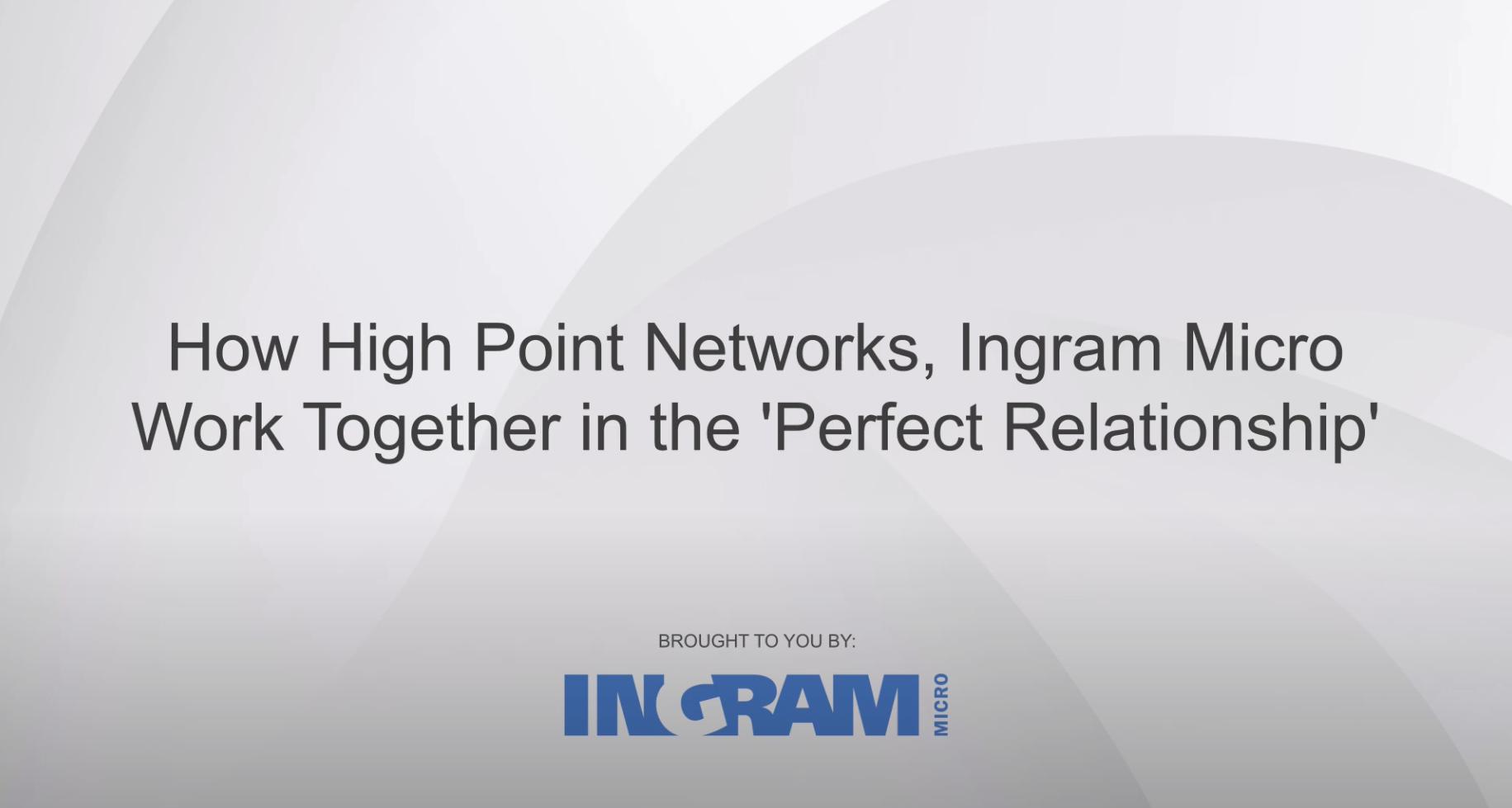 How High Point Networks, Ingram Micro Work Together in the 'Perfect ...